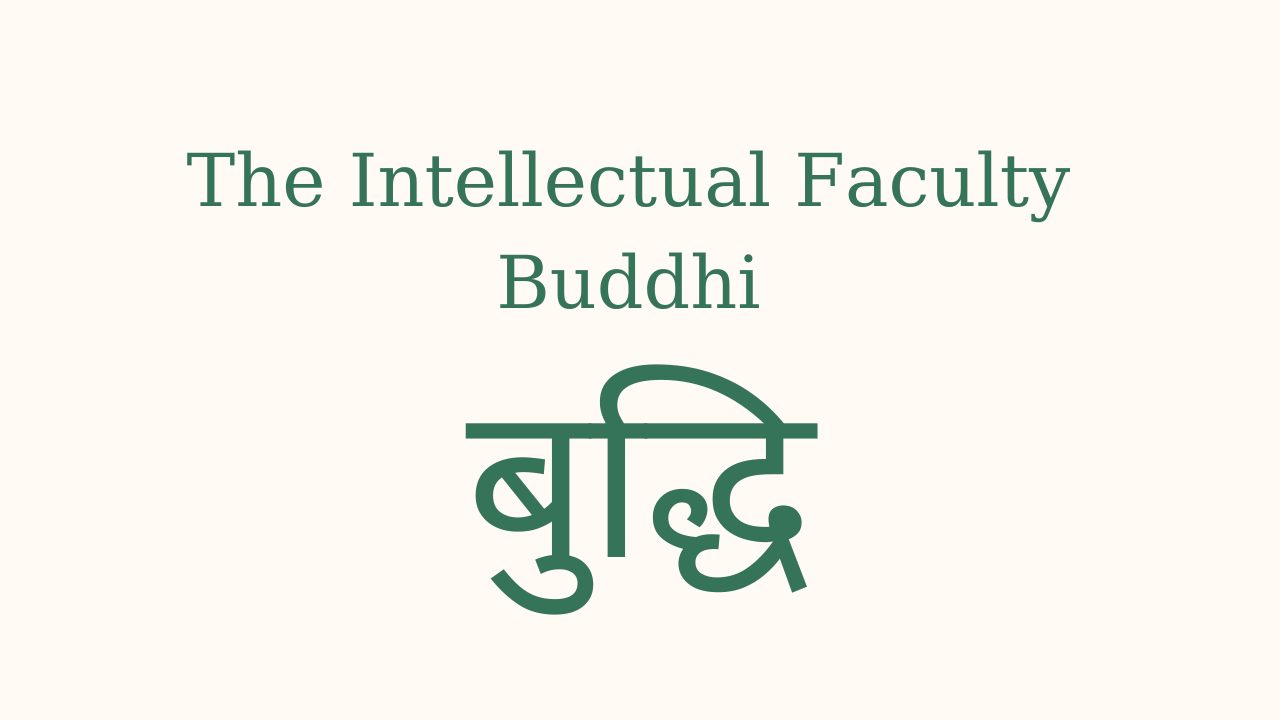 Understanding Buddhi: The Intelligence in Yoga Philosophy and Practice ...